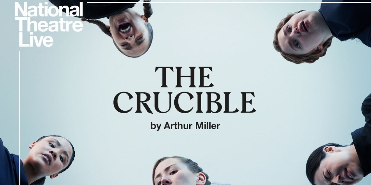 NT Live: The Crucible | Phoenix Leicester | Tickets